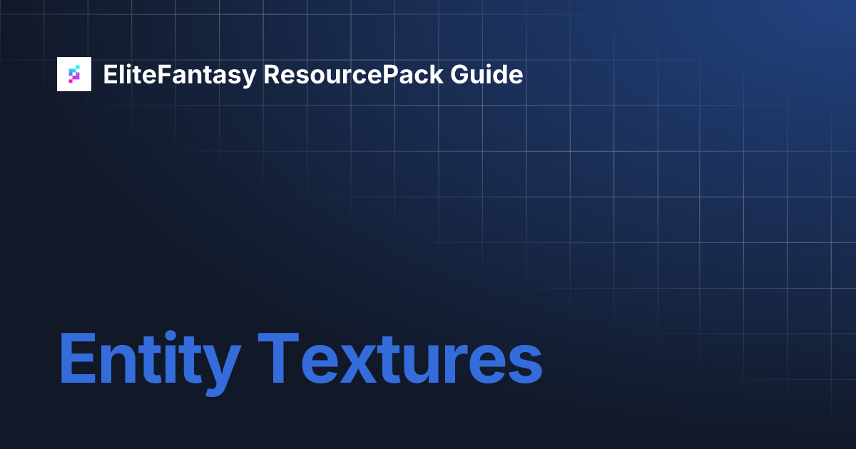 Entity Textures | EliteFantasy ResourcePack Guide
