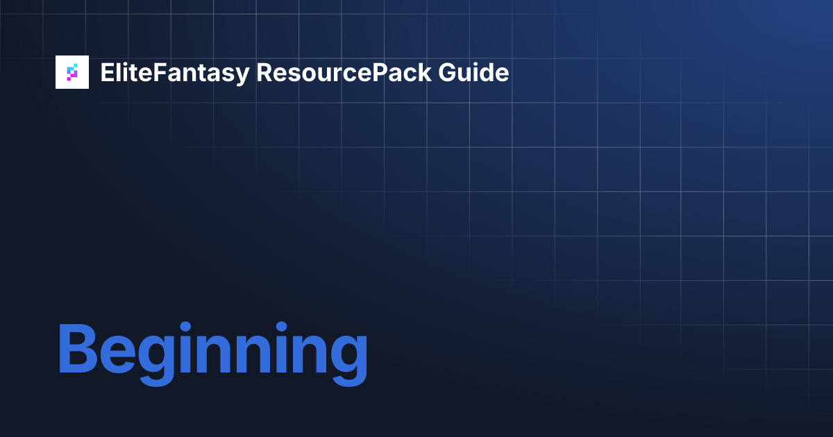 Beginning | EliteFantasy ResourcePack Guide