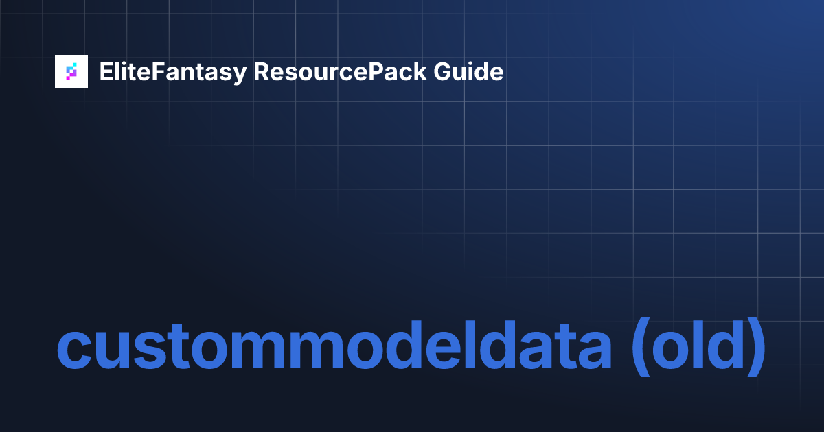 custommodeldata (old) | EliteFantasy ResourcePack Guide